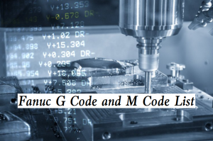 Fanuc G Code and M Code List - What Are G Codes and M Codes in CNC